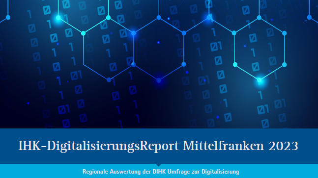 IHK-DigitalisierungsReport Mittelfranken 2023 | IHK Nürnberg für ...